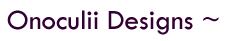 Onoculii Designs